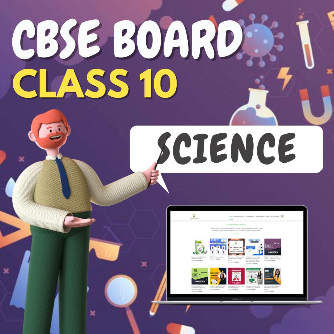 Class 10 - Science (Physics + Chemistry + Biology) | www.StudyAtHome.org