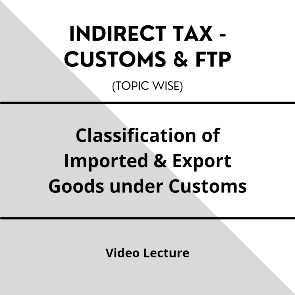 Classification of Imported & Export Goods under Customs | www ...