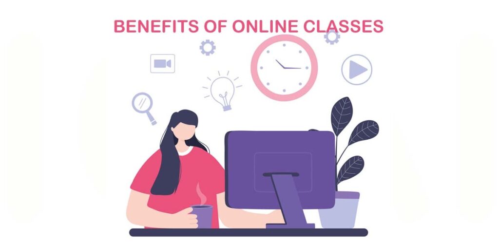 Benefits of Online Classes to Students