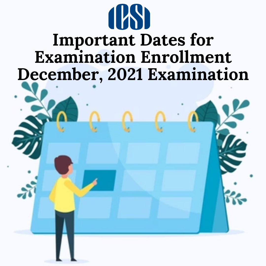 Important Dates for Examination Enrollment- December, 2021 Examination