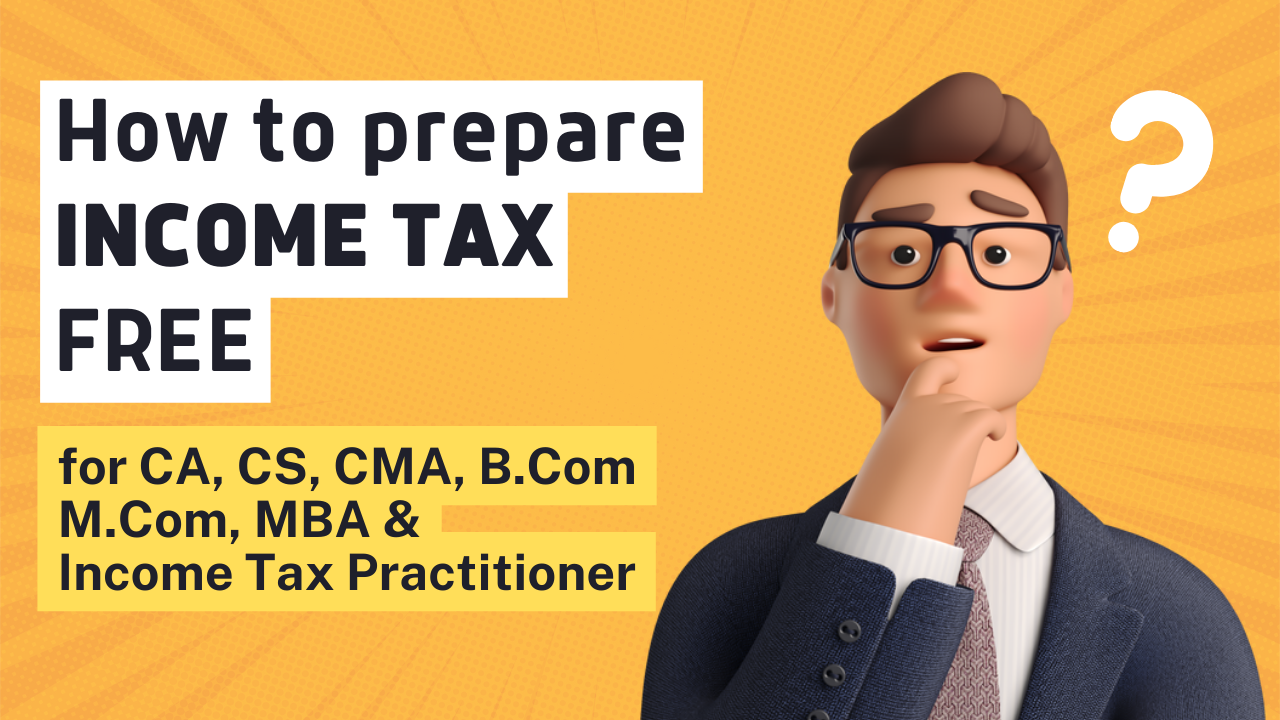 FREE INCOME TAX COURSE FOR CA|CS|CMA|B.COM
